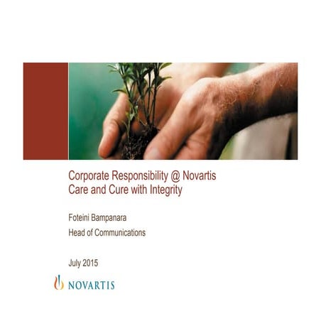 CASE STUDY: NOVARTIS “Caring and curing starts with integrity ...