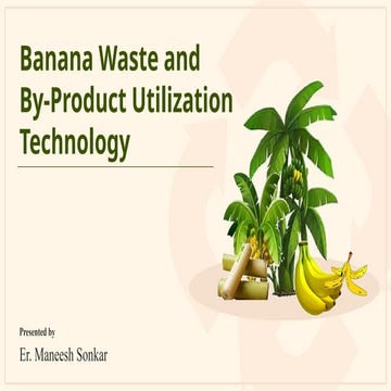 Banana Waste and by-product utilization technology.pptx