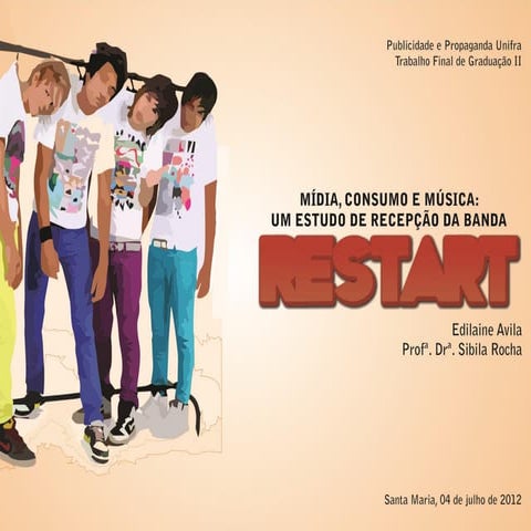 Mídia, consumo e música: um estudo de recepção da Banda Restart | PDF