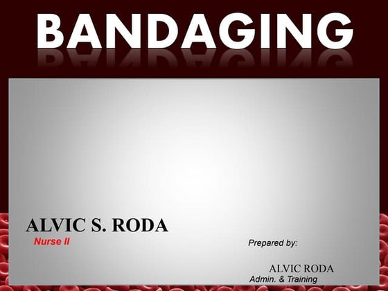 BANDAGING: TRIANGULAR BANDAGING AND CRAVAT, TYPES OF KNOTS | PPT