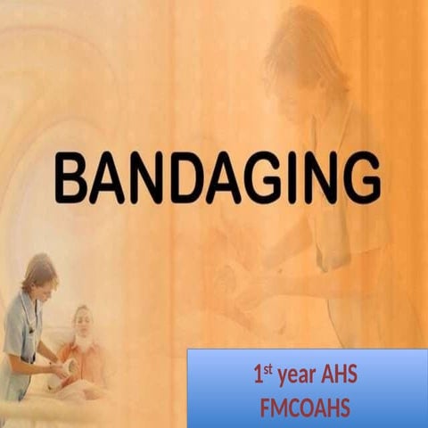 BANDAGES ppt for BPT ,AHS , NURSING students | PPT