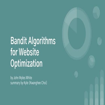 Bandit Algorithms For Website Optimization A Summary Ppt