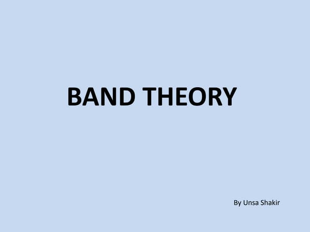 Band theory of semiconductor | PPTX
