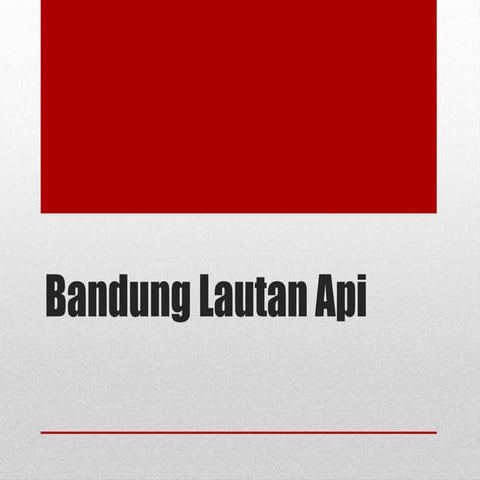 Bandung Lautan Api.pptx