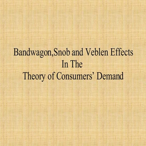 Bandwagon, Snob And Veblen Effects In The[1] | PPT