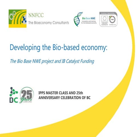 'Developing the Biobased Economy' presentation given at the 25th ...
