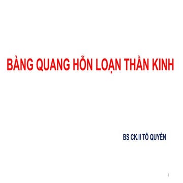 Bàng quang hỗn loạn thần kinh-Y4 NTT..pptx
