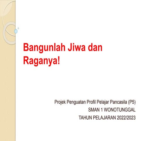 Modul P5 Bangunlah Jiwa dan Raganya!.pptx
