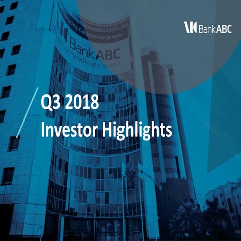 Bank ABC Investor Highlights Q3 2018 | PPT