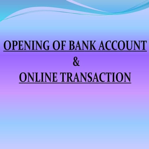 Bank account opening and online banking | PPTX