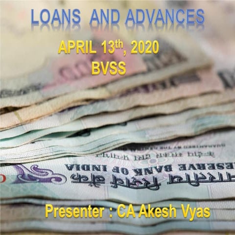Bank Audit _Loan Adv_13.04.20_CA Akesh Vyas | PPT