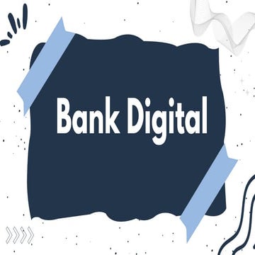 Bank Digital_Transformasi Bank digital_FinancialTechnology | PDF