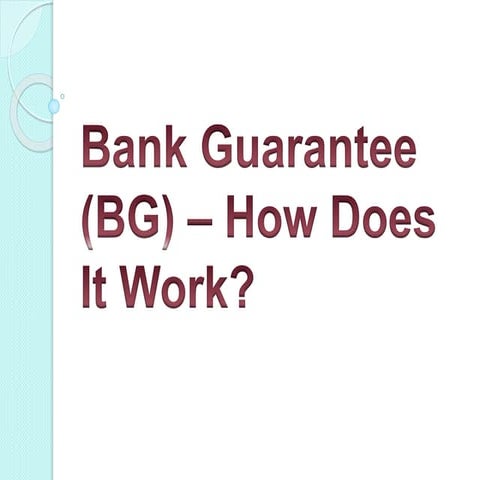 Bank Guarantee (BG) – How Does It Work? | PPTX