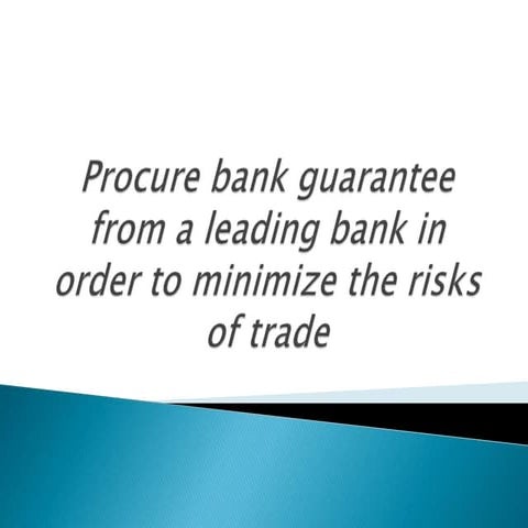 Bank guarantee from a leading bank | PPTX