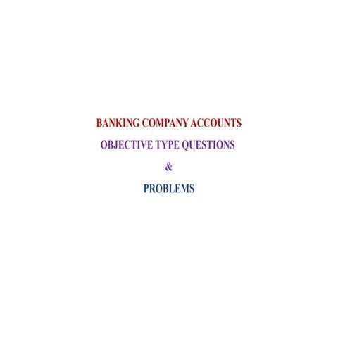 Banking Company Accounts - Objective type questions and problems.pptx