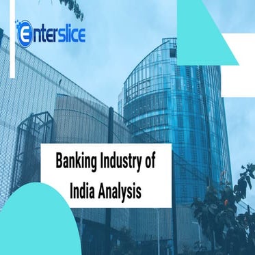 Banking industry of india analysis - PDF | PPT