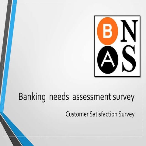 Banking needs assessment survey | PPTX