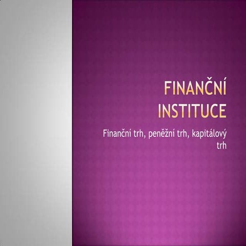 Bankovnictví bankovní instituce, trhy | PPTX