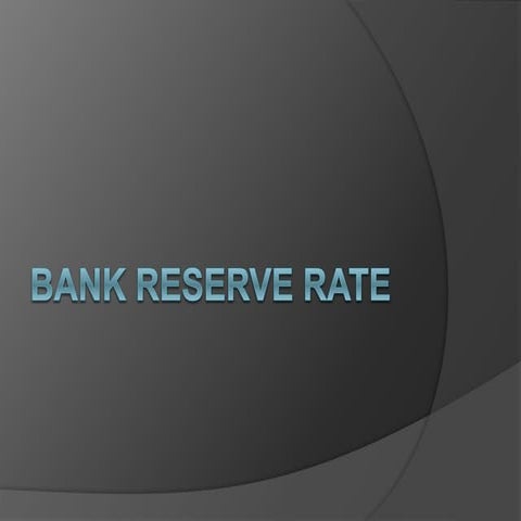 Bank reserve rate | PPTX