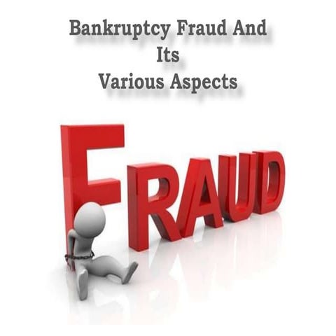 Bankruptcy Fraud | PPTX