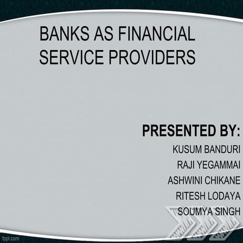 Banks as financial service provider | PPTX