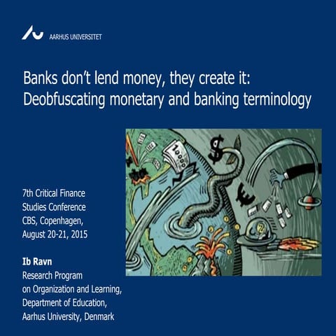 Banks don't lend money, they create it: Deobfuscating monetary and ...