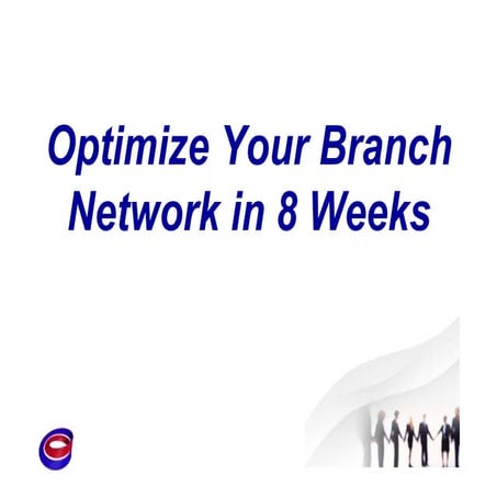 Bank Branch Network Reorganization and Optimization proram | PDF