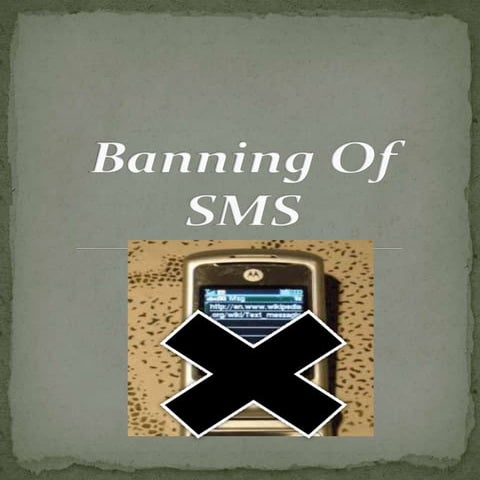 banning of sms | PPTX | Phone Services | Home Utilities