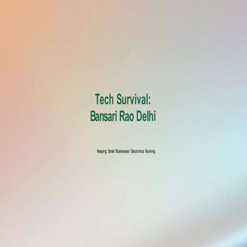 Bansari Rao Delhi – Supporting Small Electronics Businesses Through Smart Tech Solutions | PDF