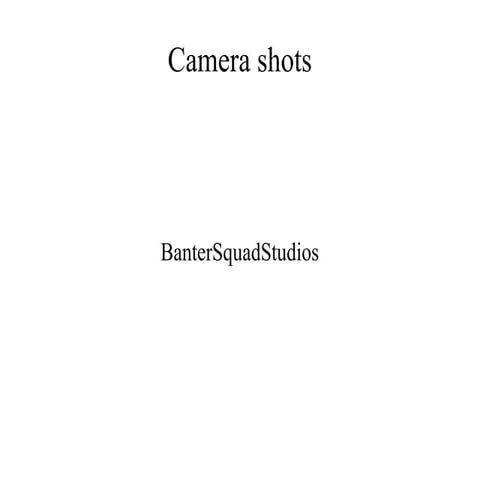 Banter squad studios camera shots | PPT