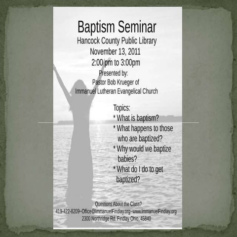 Baptism Seminar: Provided by Pastor Bob Krueger of Immanuel Lutheran ...