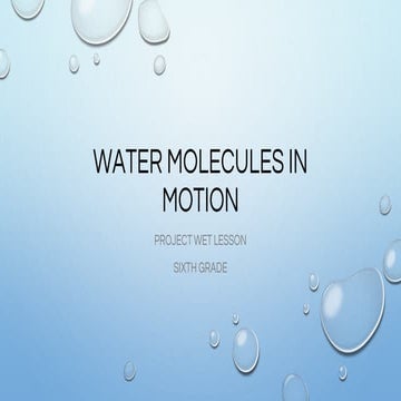 Water Molecules in Motion | PPTX
