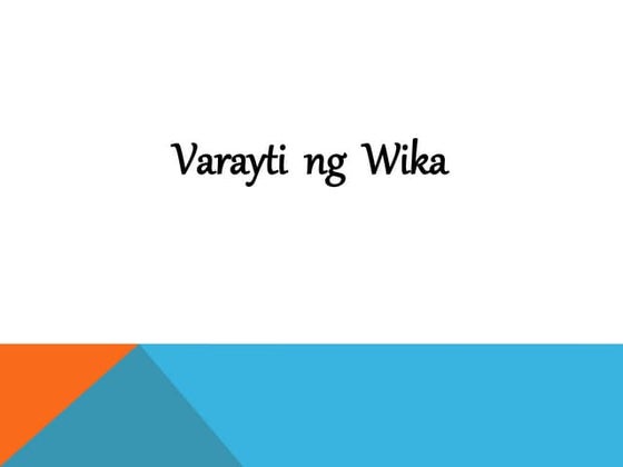 Baryasyon at Barayti ng WIka | PPT