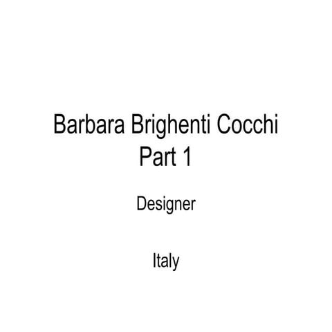 Barbara Brighenti Cocchi Works Part1 | PPT