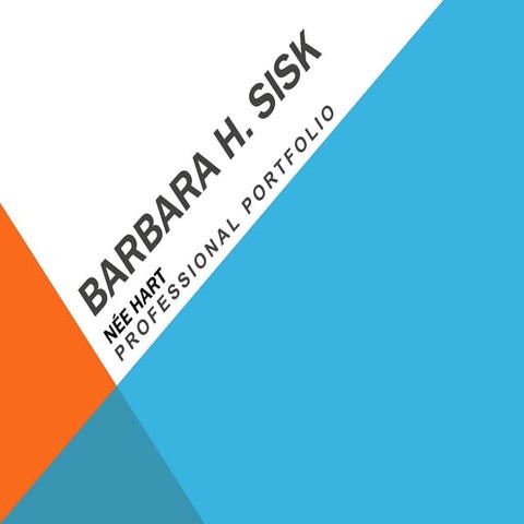 Barbara h sisk portfolio 8 27-14 | PPTX