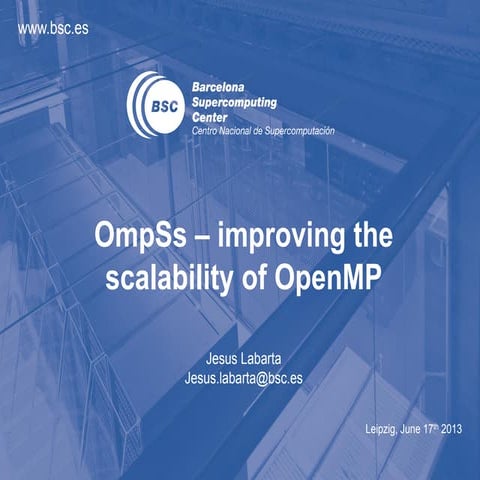 Ompss Improving The Scalability Of Openmp Ppt