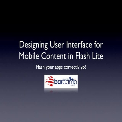 Designing User Interface for Mobile Content in Flash lite | PPT