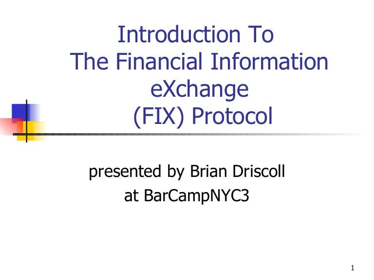Intro To The FIX Protocol presented at BarCampNYC3