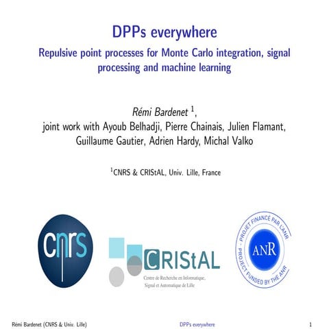 DPPs everywhere: repulsive point processes for Monte Carlo integration, signal processing and ...