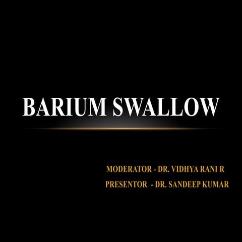 Barium swallow procedures and techniques | PPTX