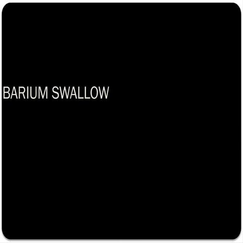 BARIUM_SWALLOW_TECHNIQUE for radiology residents | PPTX