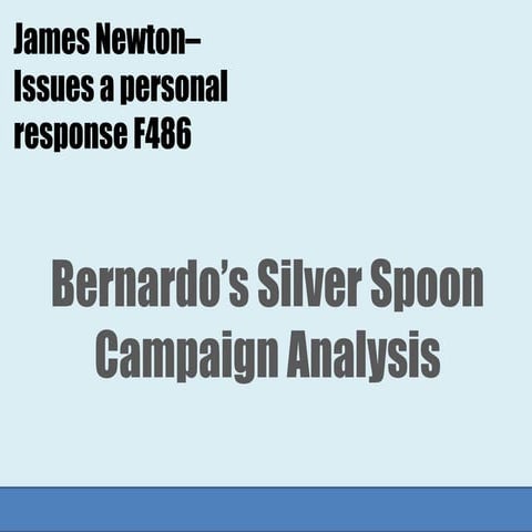 Barnardos Silver Spoon Poster Campaign Anlysis | PPTX