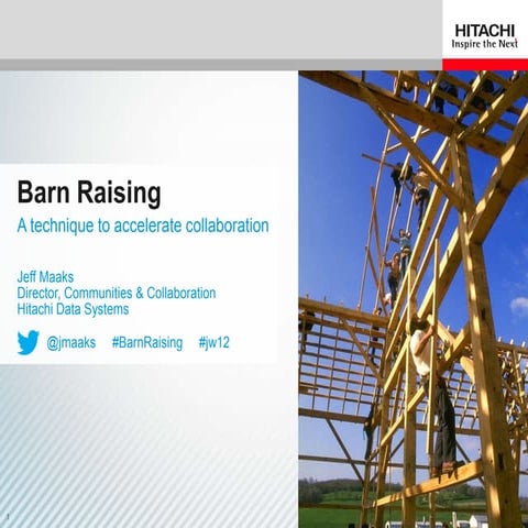 Barn raising - JiveWorld presentation - 16Oct2012 | PPTX