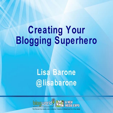Creating Your Blogging Superhero | PPT