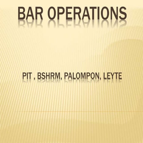 Bar operations, Instructor Emilyn Tantoo | PPTX