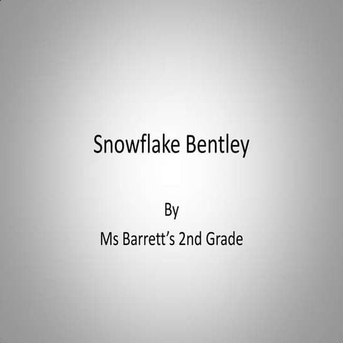 Barrett Snowflake Bentley | PPTX