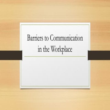 Barriers-to-Communication-in-the-Workplace.pptx