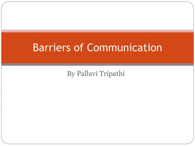 10 Barriers to Effective Communications. | PDF