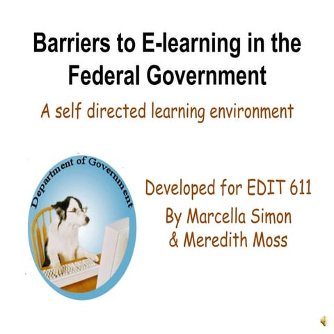 Barriers to eLearning in the Federal Government | PPTX | Adult Education | Education
