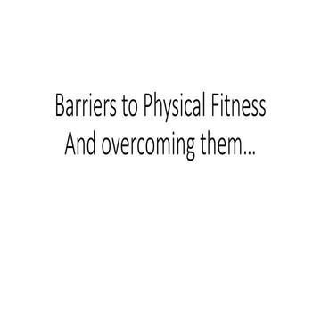 Barriers to Physical Fitness And overcoming them.pptx